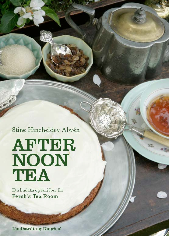 Afternoon Tea De bedste opskrifter fra Perch’s Tea Room - CUIZINE